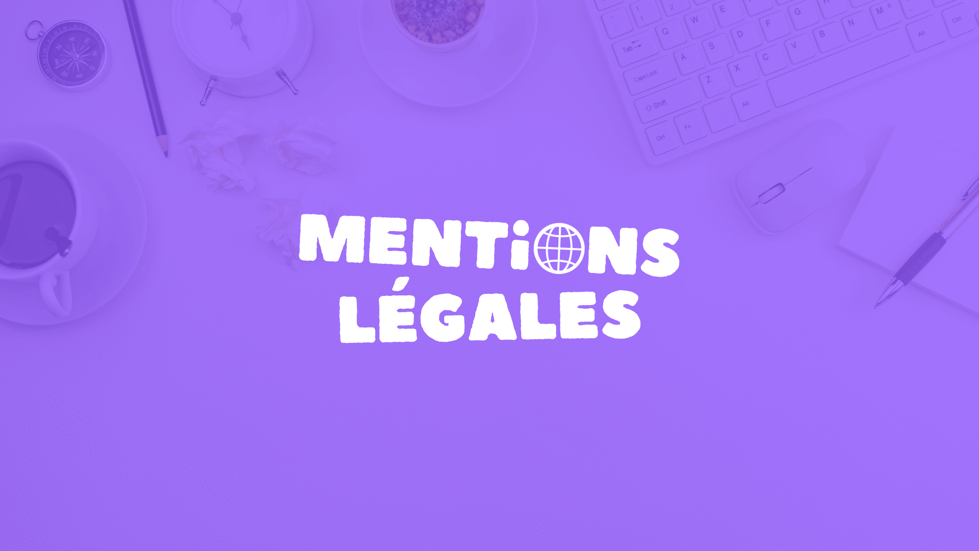 Mentions Légales Dun Site Internet Exemple Et Modèle Rédigé